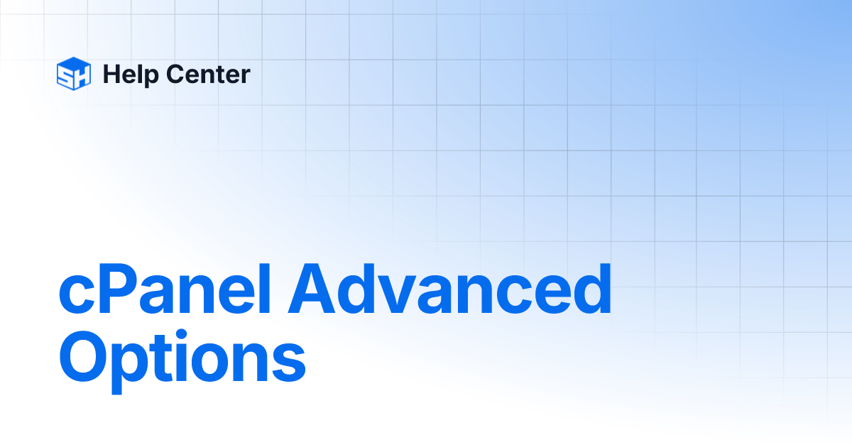 cPanel Advanced Options | Help Center