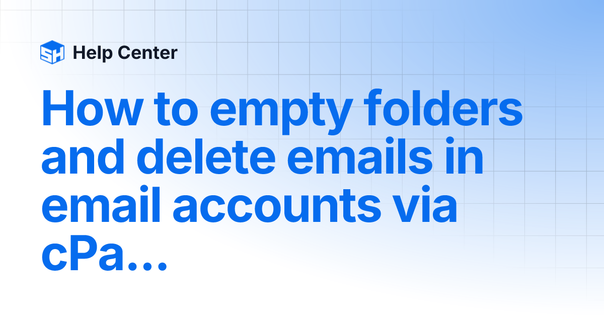 How to empty folders and delete emails in email accounts via cPanel ...