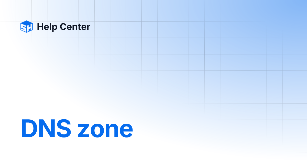 DNS zone | Help Center