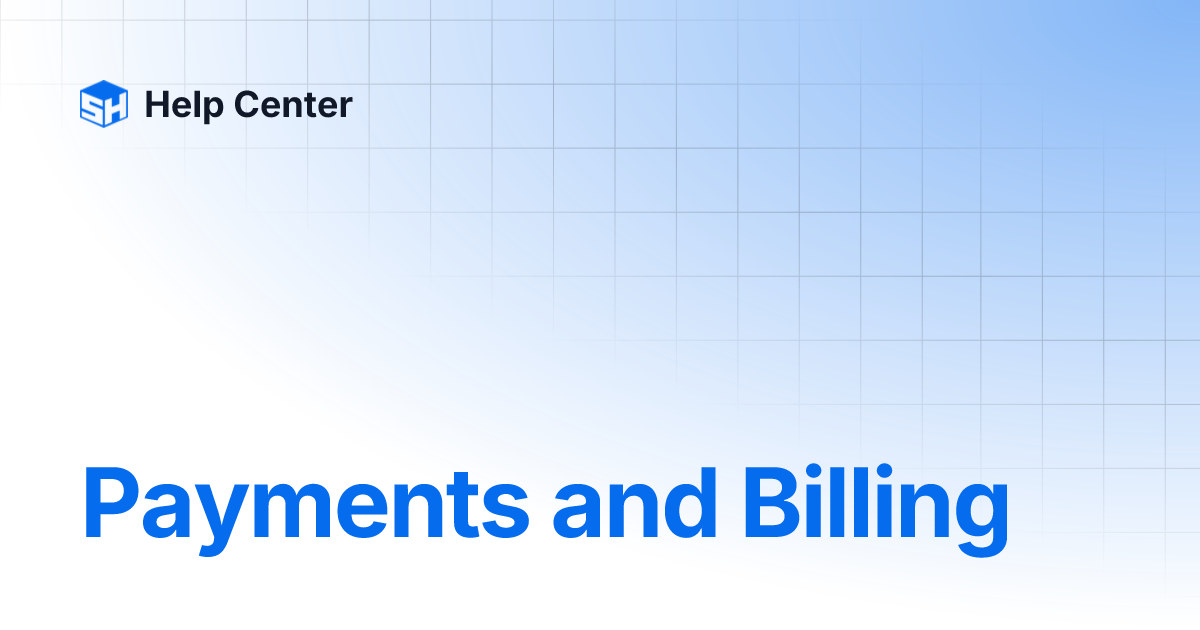 Payments and Billing | Help Center