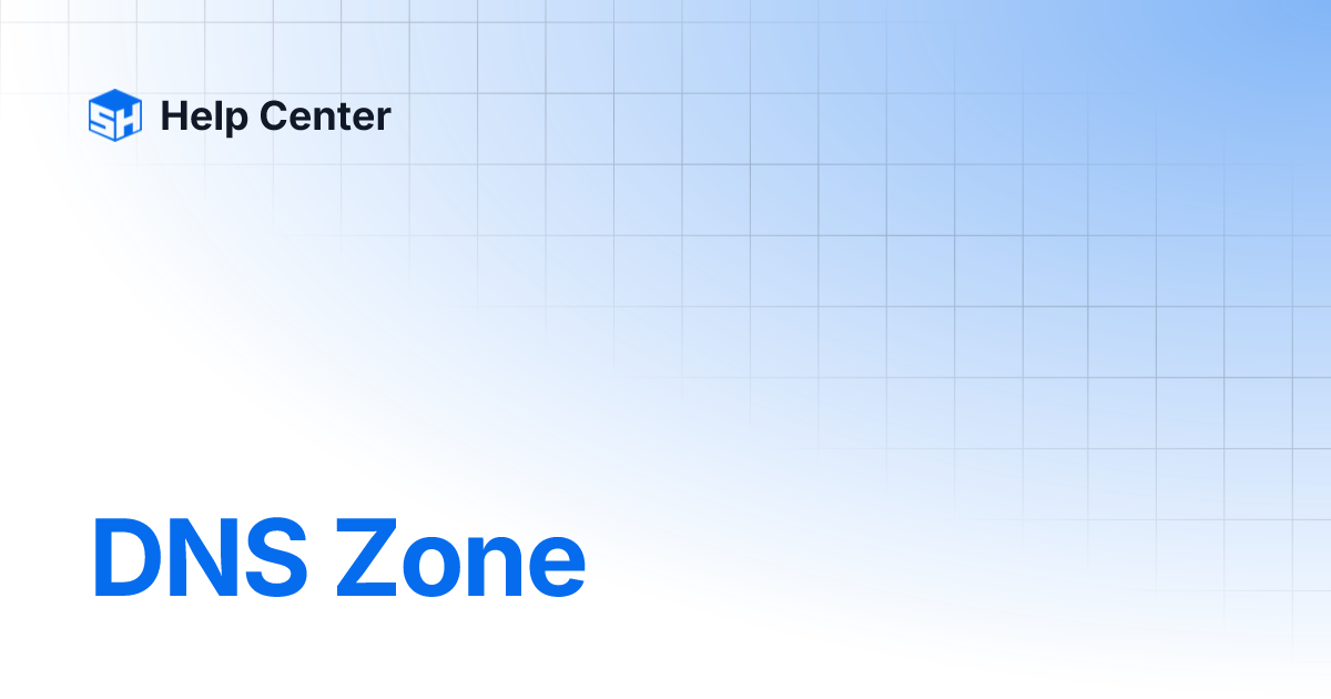 DNS Zone | Help Center